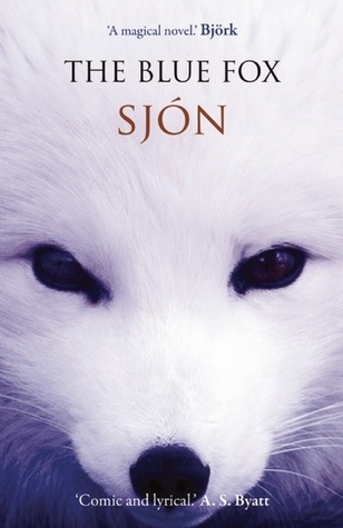 The Blue Fox by Sjón – Safe Return Doubtful