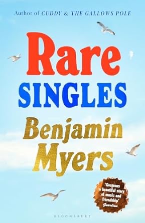 Rare Singles by Benjamin Myers – Safe Return Doubtful