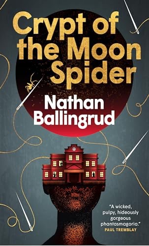 Crypt of the Moon Spider by Nathan Ballingrud – Safe Return Doubtful