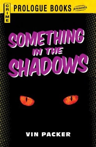 Something in the Shadows by Vin Packer – Safe Return Doubtful