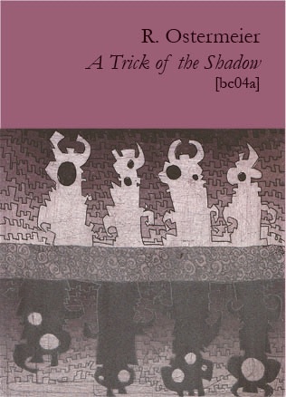 A Trick of the Shadow by R. Ostermeier – Safe Return Doubtful