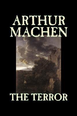 The Terror by Arthur Machen – Safe Return Doubtful