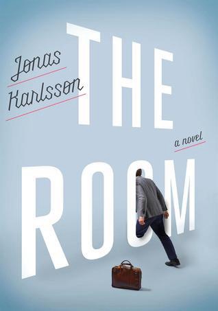 The Room by Jonas Karlsson – Safe Return Doubtful